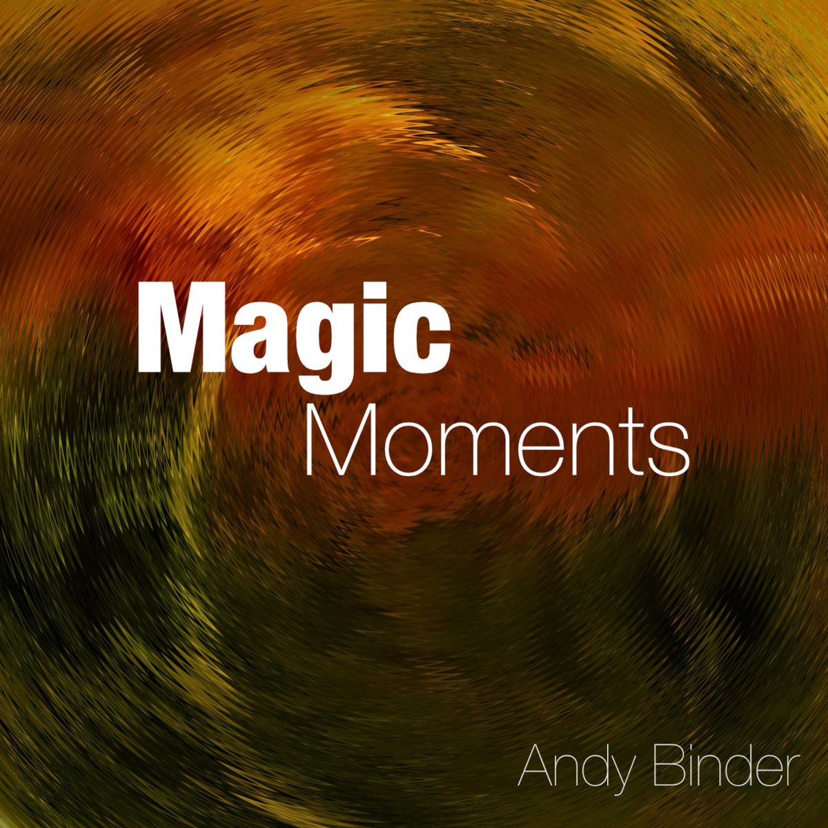 ‎Magic Moments - Album by Andy Binder - Apple Music