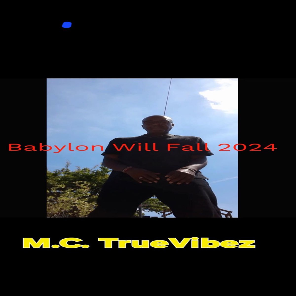 ‎Babylon Will Fall (2024) - Single - Album by M.C. TrueVibez - Apple Music
