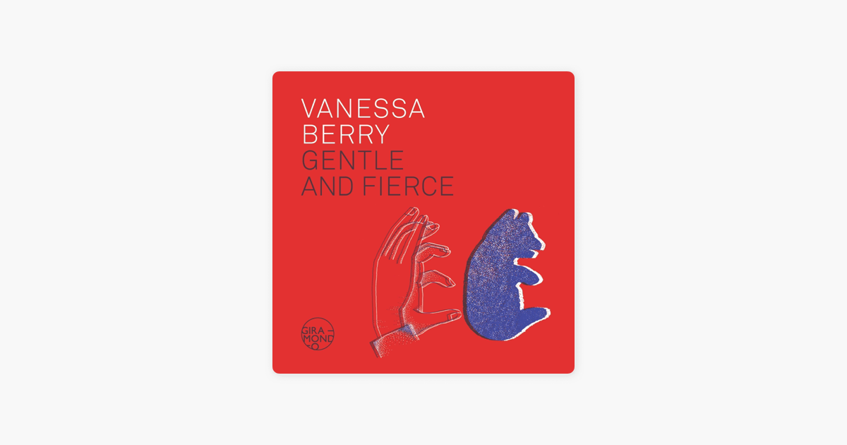‎Gentle and Fierce (Unabridged) by Vanessa Berry on Apple Books