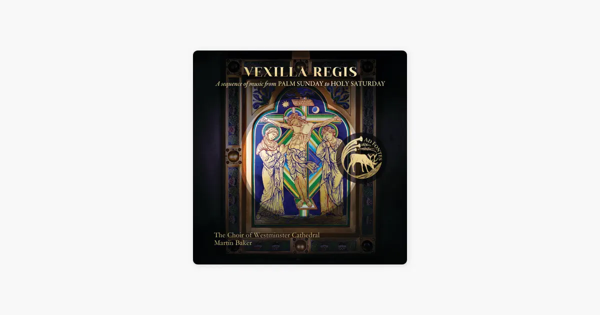 ‎Vexilla regis: A Sequence of Music from Palm Sunday to Holy Saturday ...