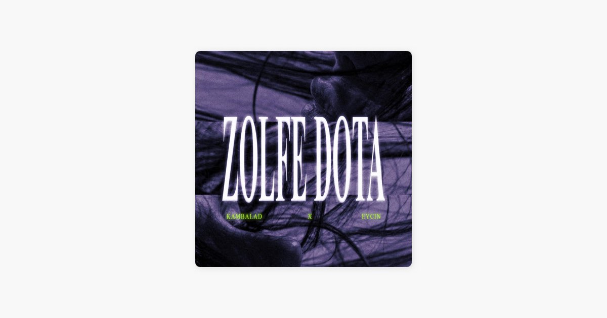 ‎Zolfe DoTa - Song by Kambalad - Apple Music