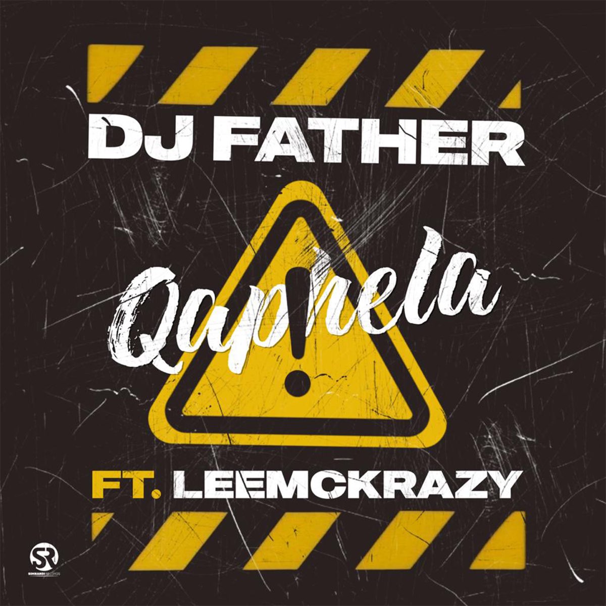 Qaphela (feat. LeeMcKrazy) - Single》- DJ Father的专辑 - Apple Music