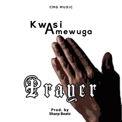 Prayer - KWESI AMEWUGA