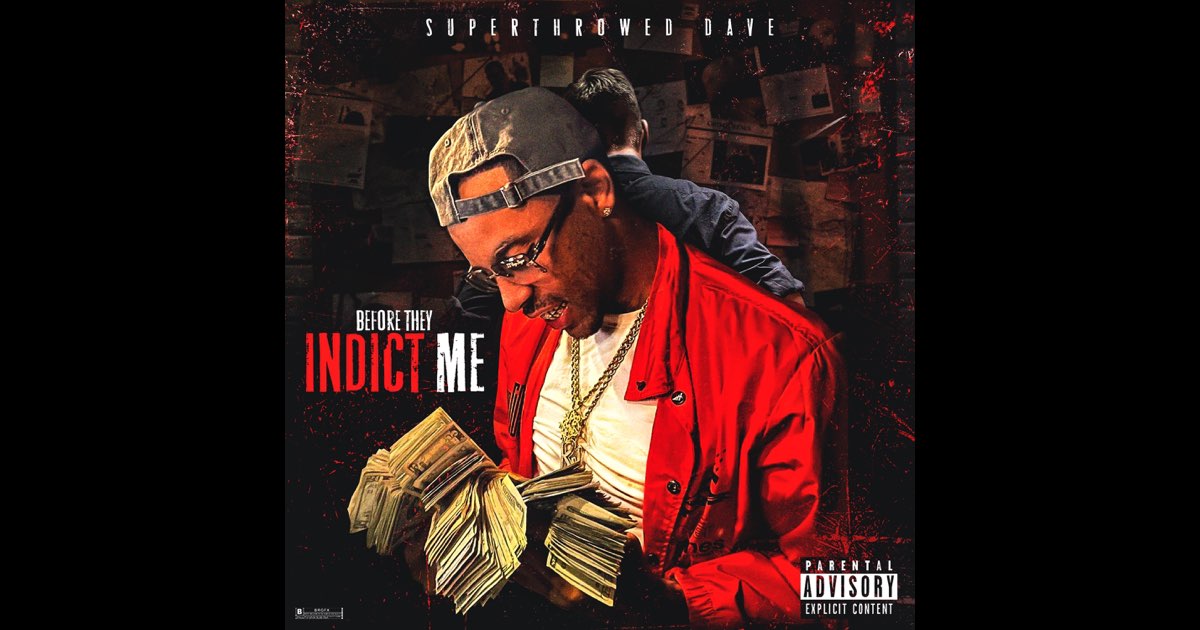 ‎Before They Indict Me - Super Throwed Daveのアルバム - Apple Music