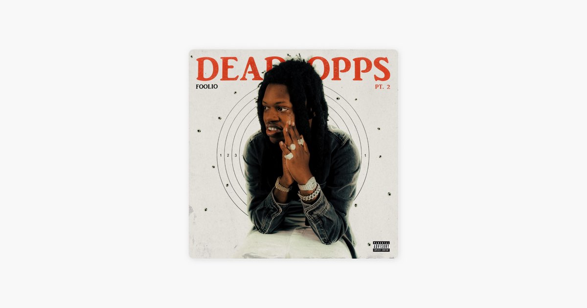 ‎Dead Opps, Pt. 2 - Song by Foolio - Apple Music
