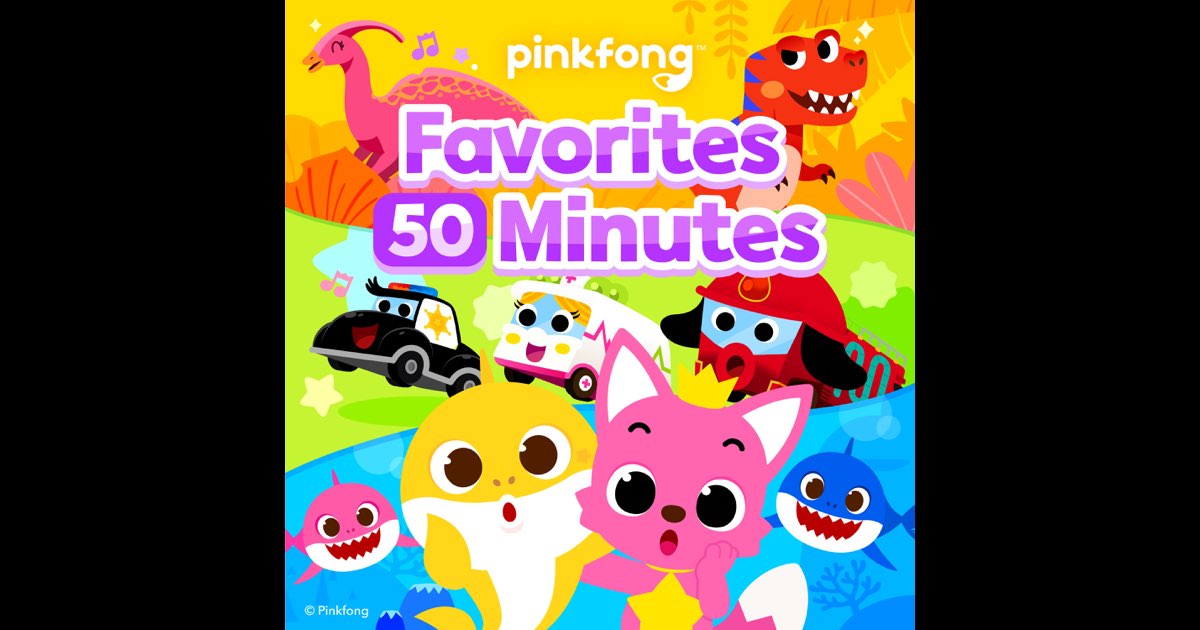 ‎Pinkfong Favorites 50 Minutes - Album by Pinkfong - Apple Music