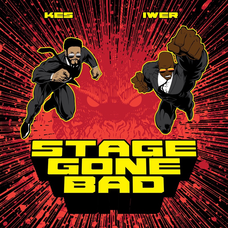 Stage Gone Bad - Kes & Iwer George: Song Lyrics, Music Videos & Concerts