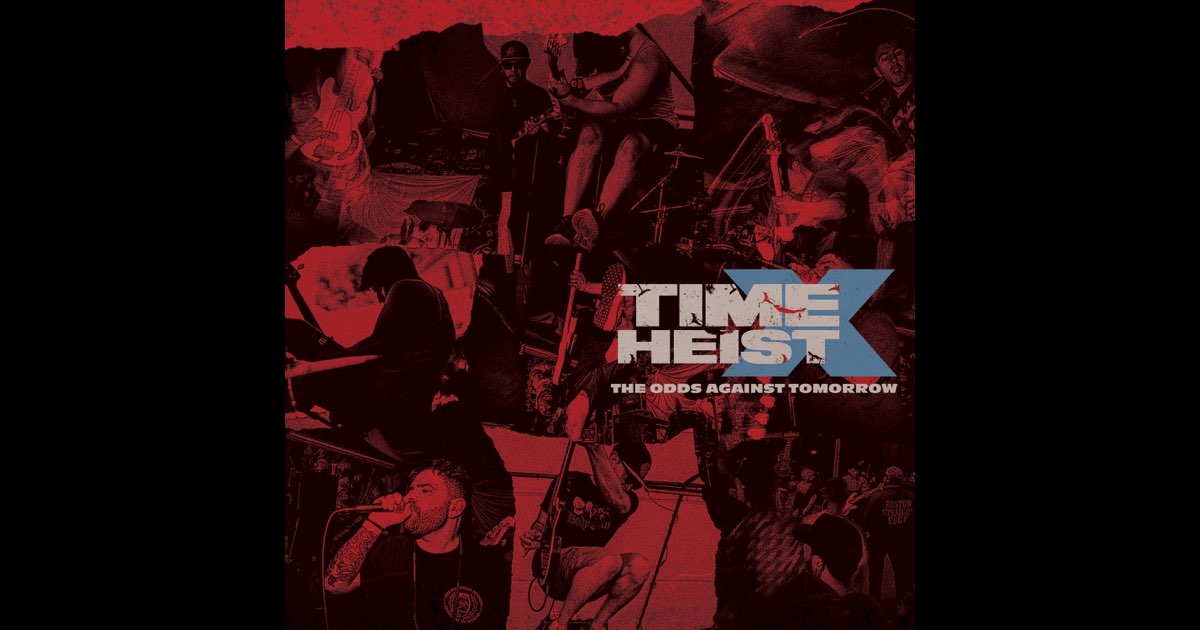 ‎The Odds Against Tomorrow (Expanded Edition) - Album by Time X Heist ...