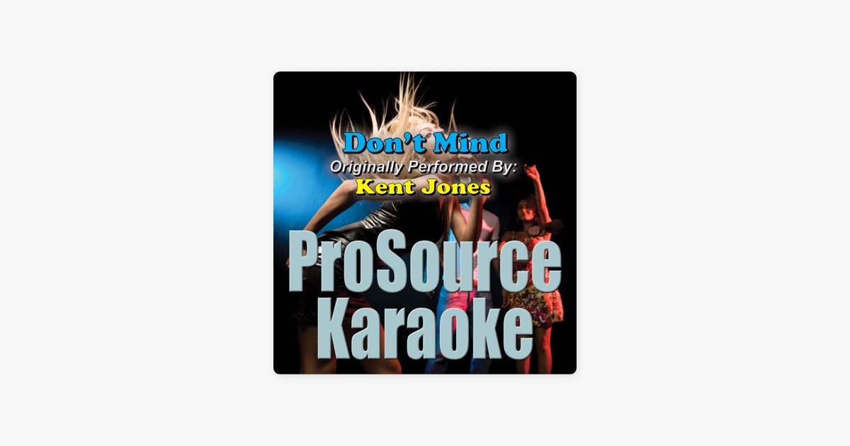 ‎Don't Mind (Originally Performed By Kent Jones) [Instrumental] – Song ...