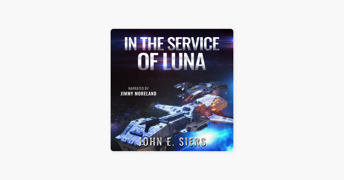 ‎In the Service of Luna: The Lunar Free State, Book 4 (Unabridged ...