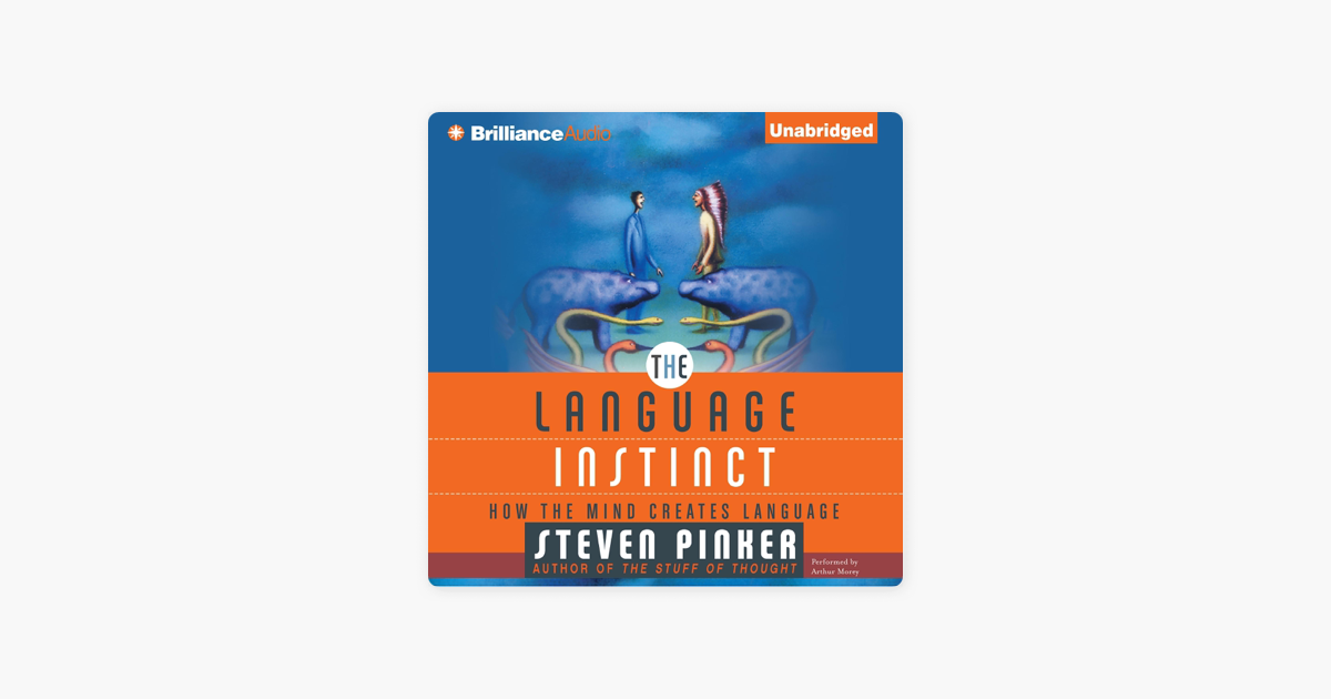 ‎The Language Instinct: How the Mind Creates Language (Unabridged) by ...