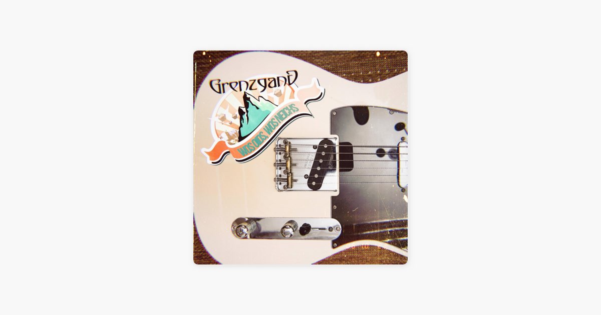 ‎Wos oids, wos neichs – Titel von Grenzgang – Apple Music