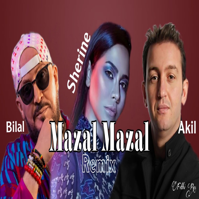 Mazal Mazal - مزال مزال - Fethi Rec: Song Lyrics, Music Videos & Concerts