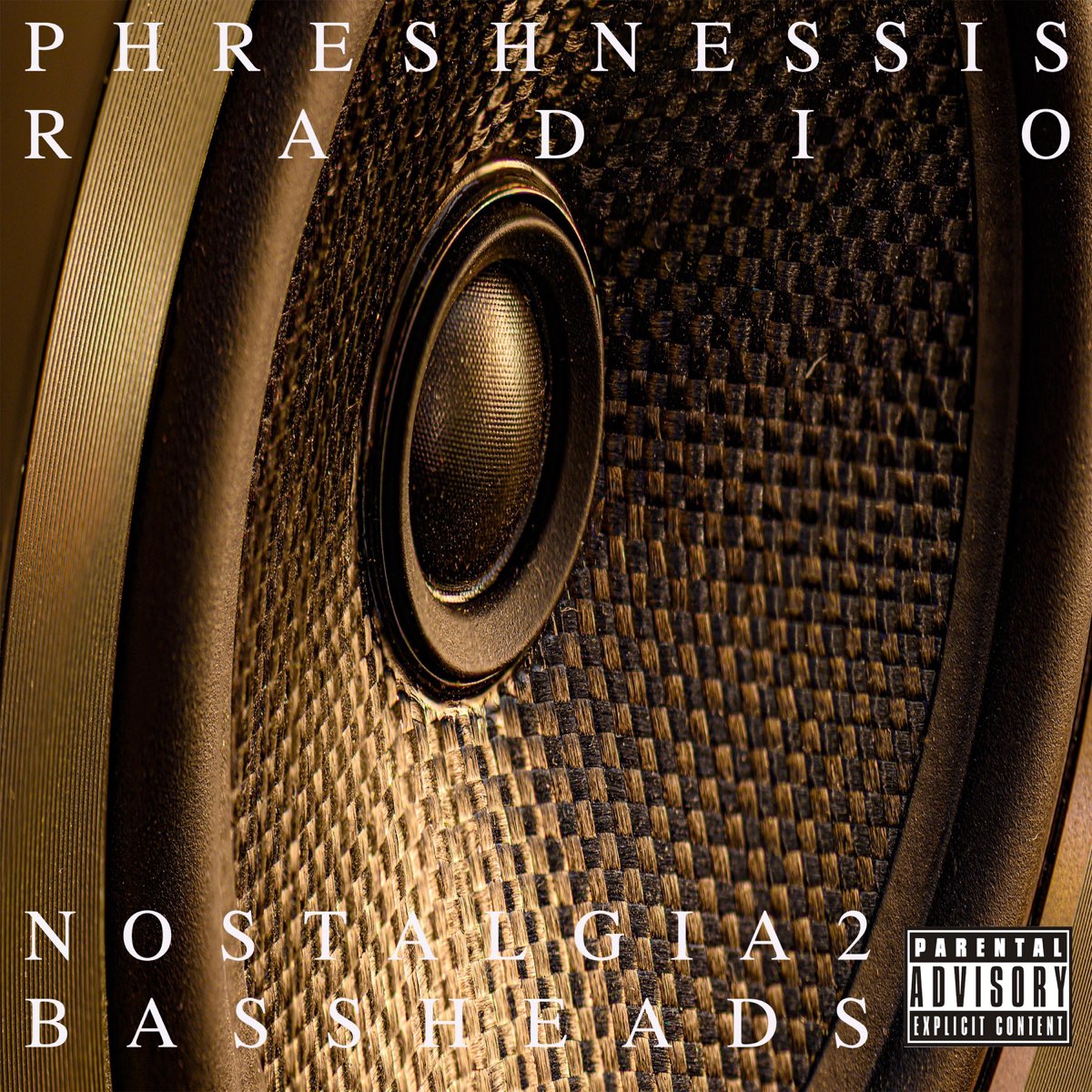‎Nostalgia 2 Bassheads - Phreshnessis Radio的專輯 - Apple Music