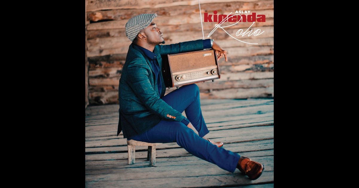 ‎Kipenda Roho - Album by Aslay - Apple Music