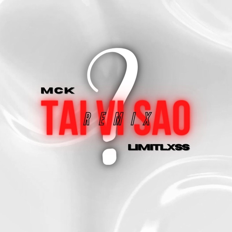 TẠI VÌ SAO (Rmx) - Limitlxss: Song Lyrics, Music Videos & Concerts