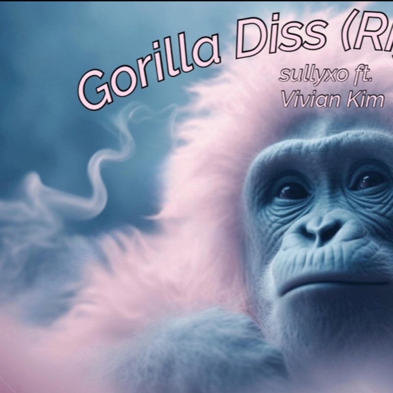 Gorilla Diss (Right Here) (feat. Vivian Kim) - sullyxo: Song Lyrics, Music Videos & Concerts