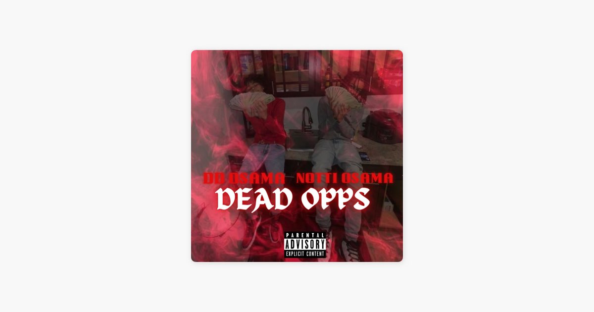 ‎Dead Opps (feat. Notti Osama) - Song by DD Osama - Apple Music
