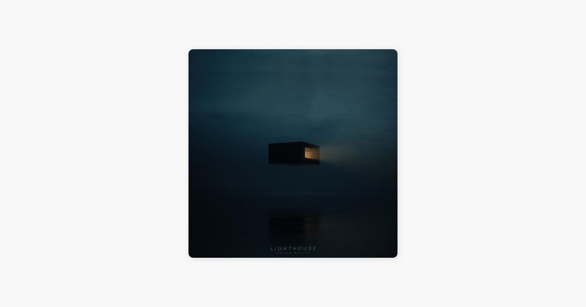 ‎Lighthouse - Song by Collin Keller - Apple Music