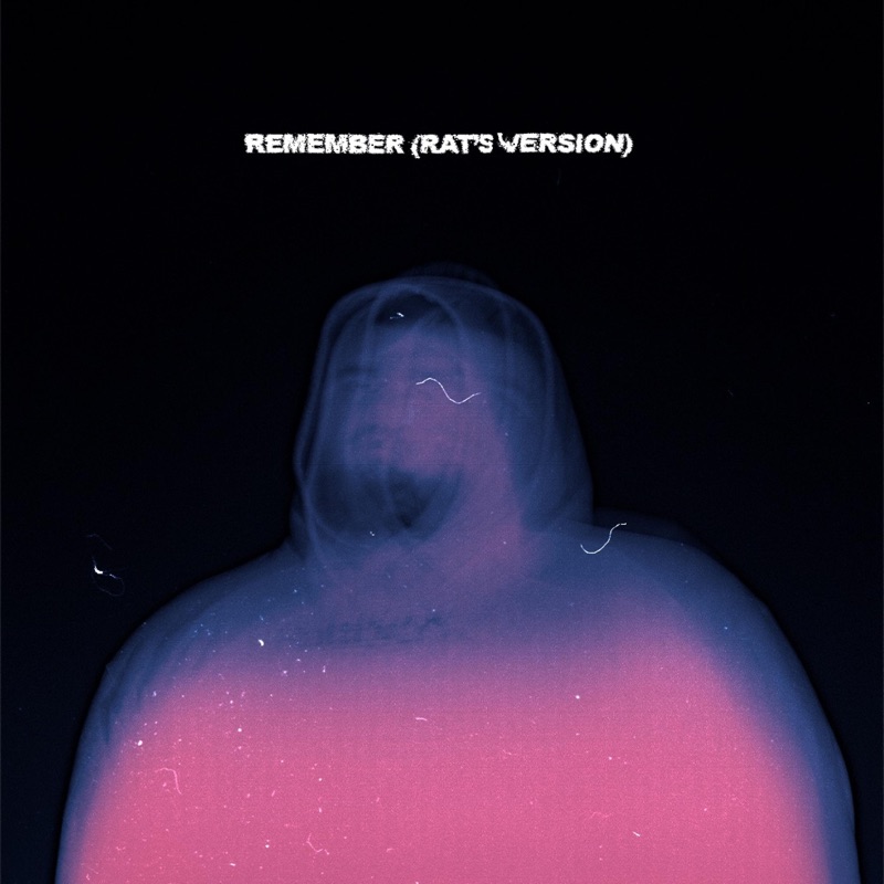 Remember (rat's version) - Ratthew: Song Lyrics, Music Videos & Concerts