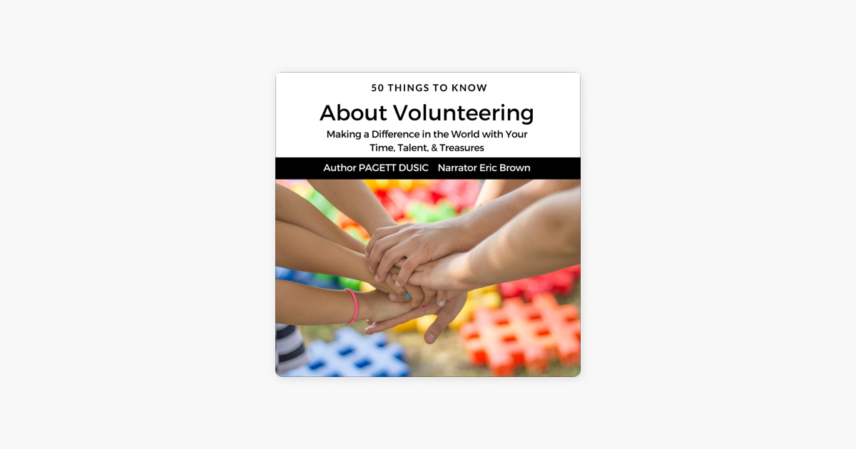 50 Things to Know About Volunteering: Making a Difference in the World ...
