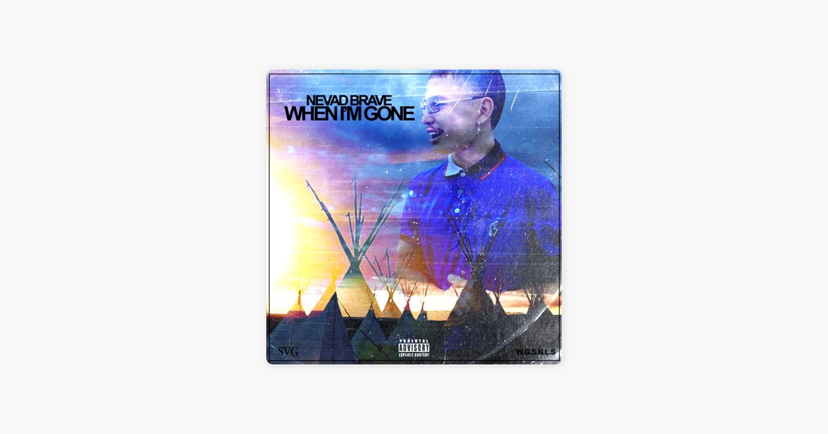 ‎When I'm Gone - Song by Nevad Brave - Apple Music