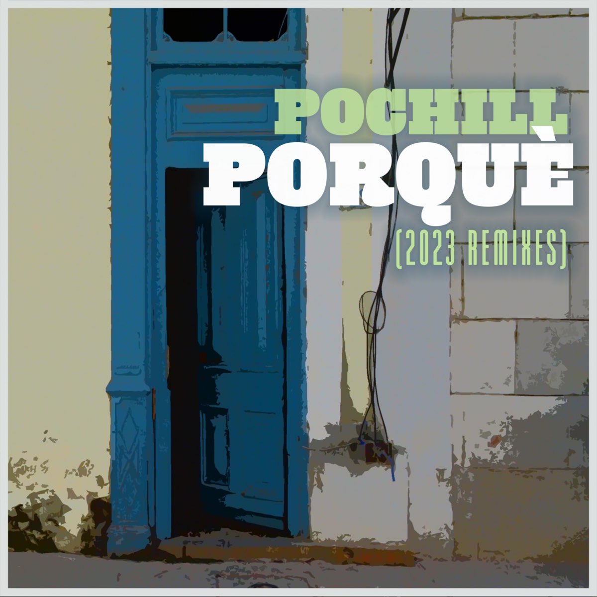 ‎Альбом «Porquè (2023 Remixes) - Single» — Pochill — Apple Music