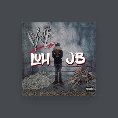 Luh Jb - Songs, Concert tickets & Videos