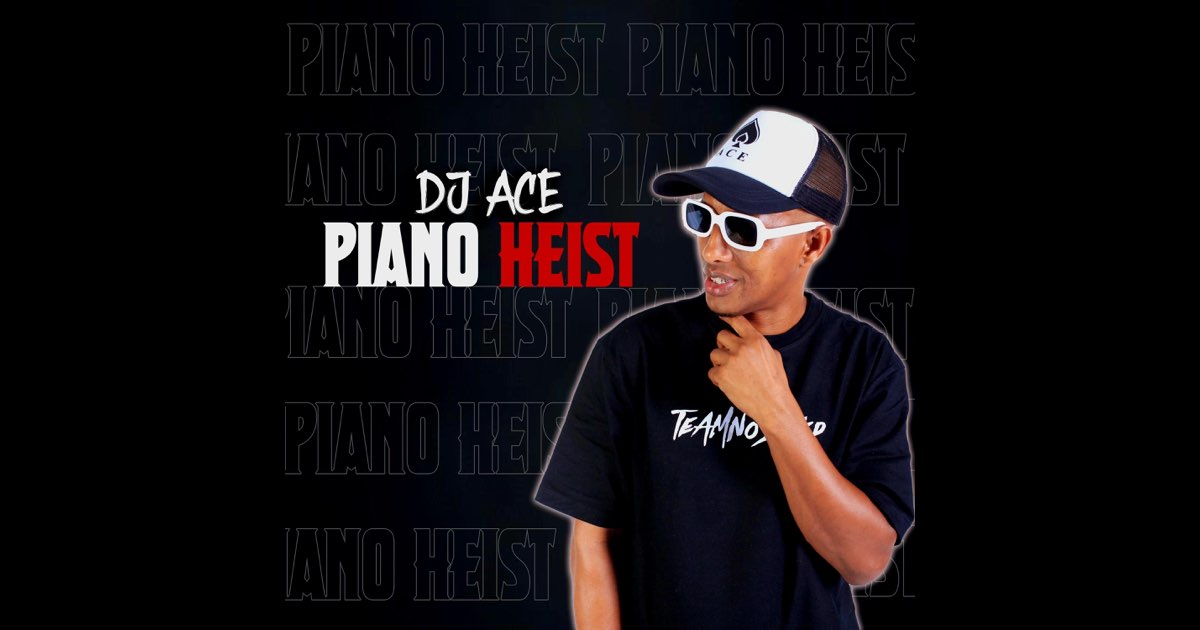 ‎Piano Heist - Album by DJ Ace - Apple Music