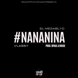 Album: Nananina feat El Megablyd Single by Vlassy - Free MP3 Download ...