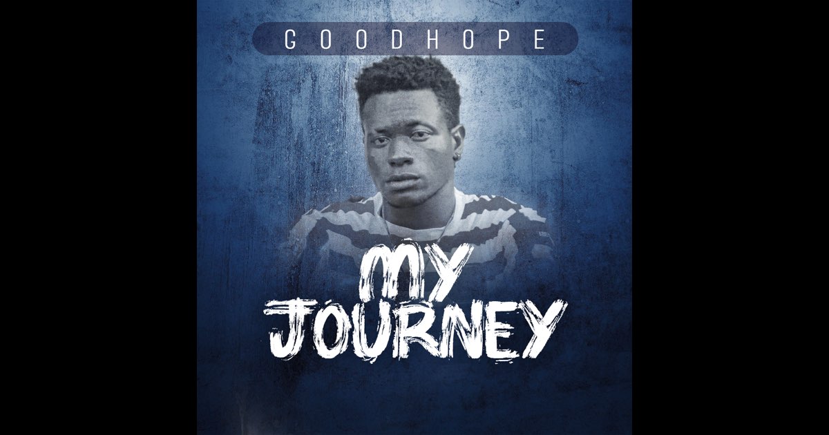 ‎My Journey - Album by Goodhope Alex - Apple Music