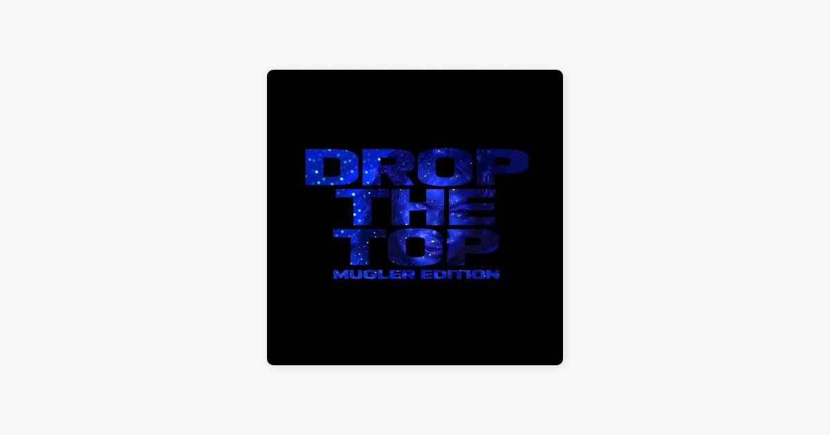 ‎Drop the Top (Mugler Edition) (feat. Kingdom) – Song by Trannilish ...