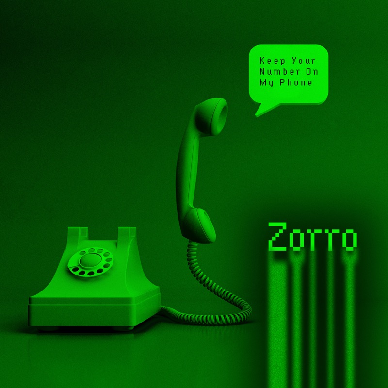 Keep Your Number on My Phone - Zorro: Song Lyrics, Music Videos & Concerts