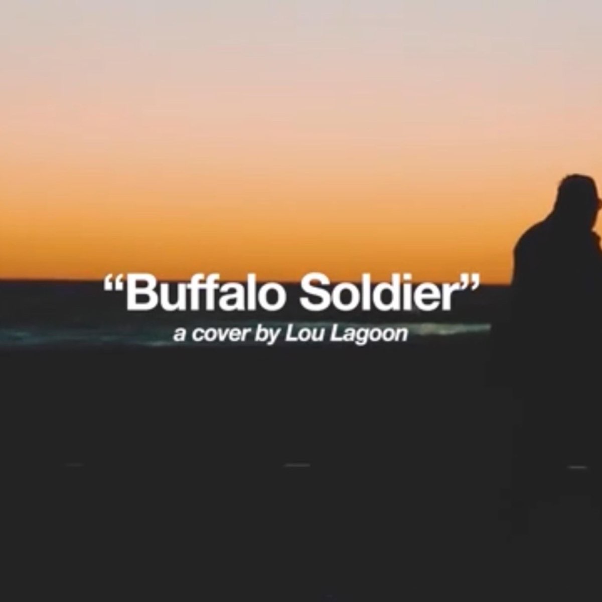‎Buffalo Soldier (Acoustic) - Single - Album by Lou Lagoon - Apple Music