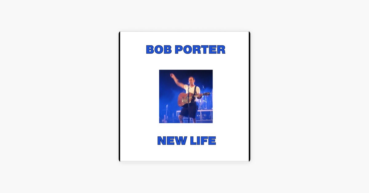 ‎New Life - Album by Bob Porter - Apple Music