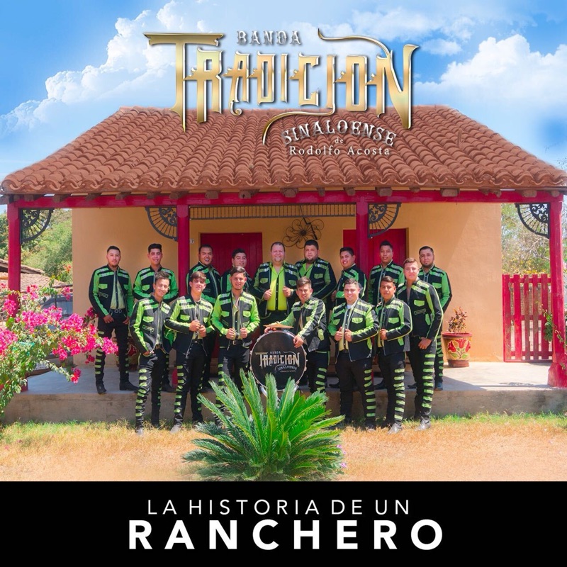 La Historia de un Ranchero - Banda Tradicion Sinaloense: Song Lyrics ...