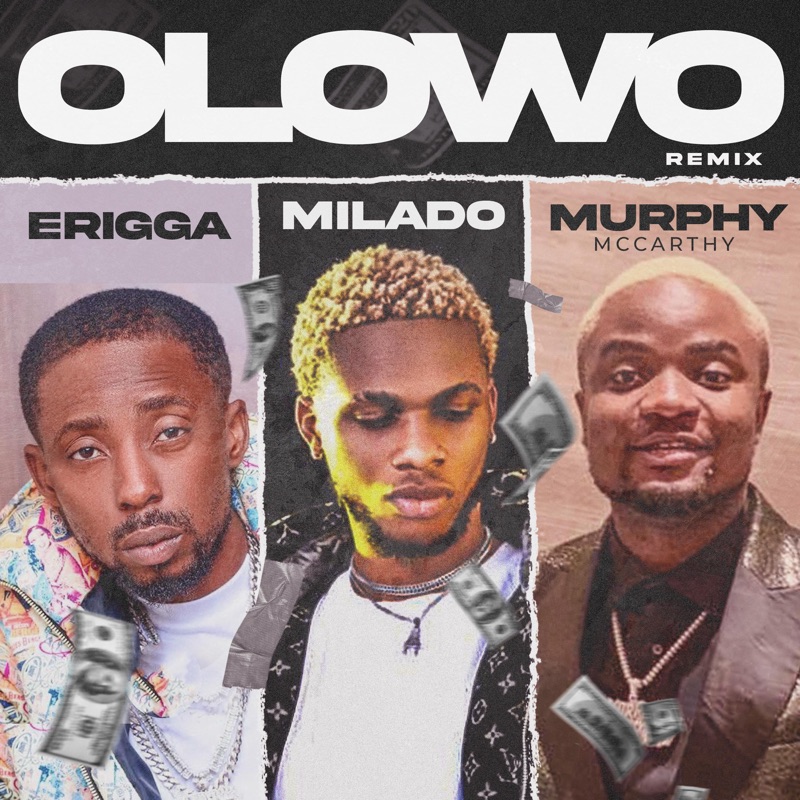 Olowo (feat. Erigga & Murphy Mccarthy) [Remix] - Milado: Song Lyrics ...