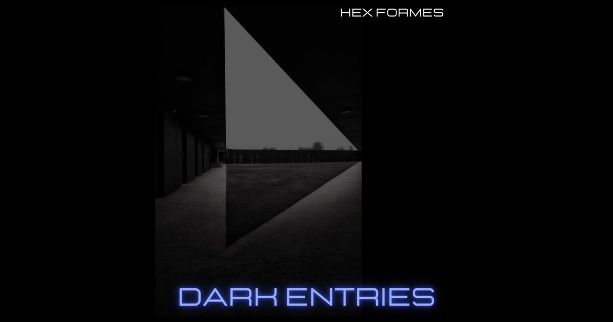 Dark Entries - Single” álbum de Hex Formes en Apple Music