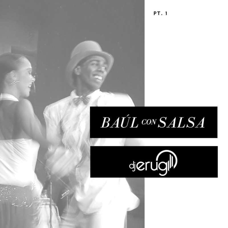 Baul con Salsa Pt. 1 - Erug Beat: Song Lyrics, Music Videos & Concerts