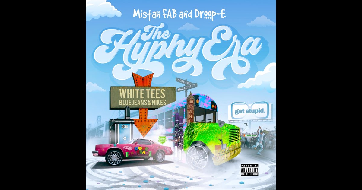 ‎The Hyphy Era - Album by Mistah F.A.B. & Droop-E - Apple Music
