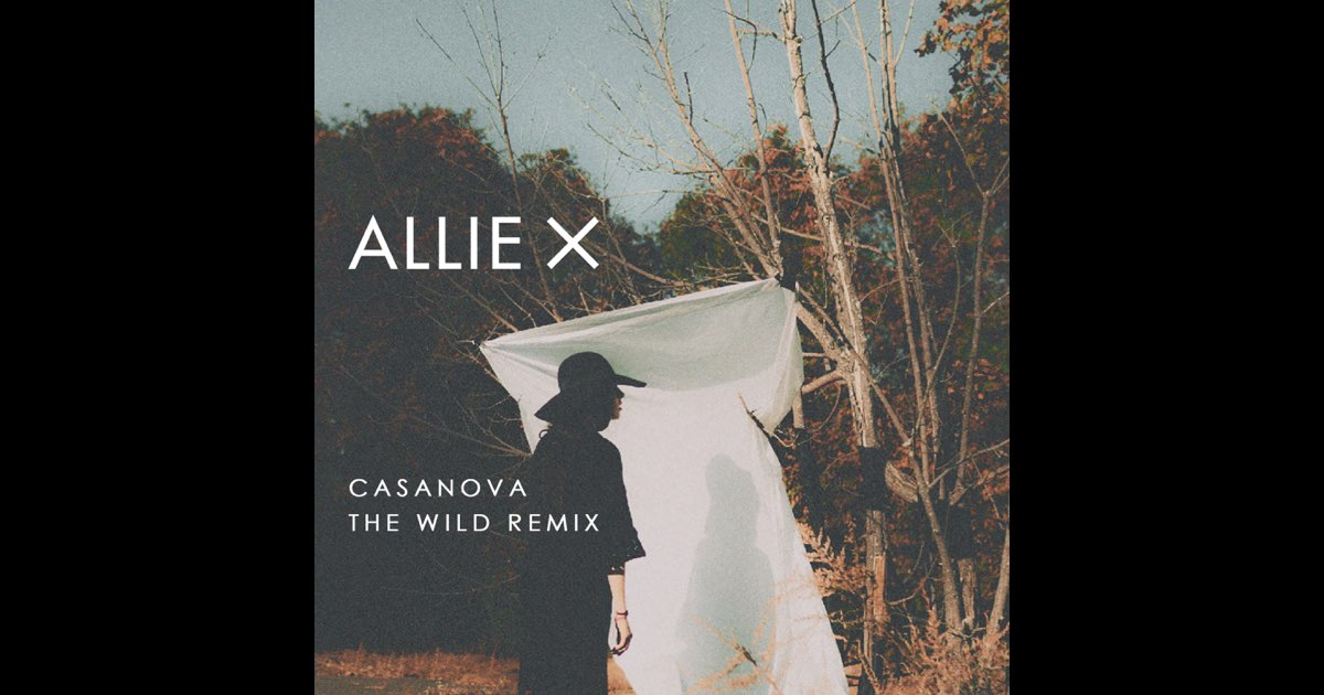 ‎Casanova (The Wild Remix) - Single - Album by Allie X - Apple Music