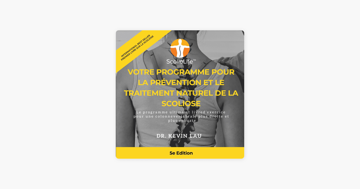 ‎Votre programme pour la prévention et le traitement naturel de la scoliose (5e édition) [Your ...