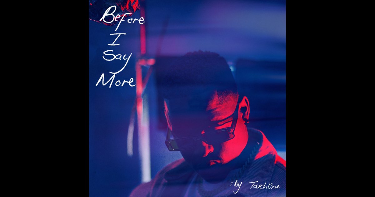 ‎Before I Say More - EP - Album by Touchline - Apple Music