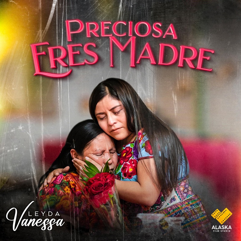 Preciosa Eres Madre - Leyda Vanessa: Song Lyrics, Music Videos & Concerts
