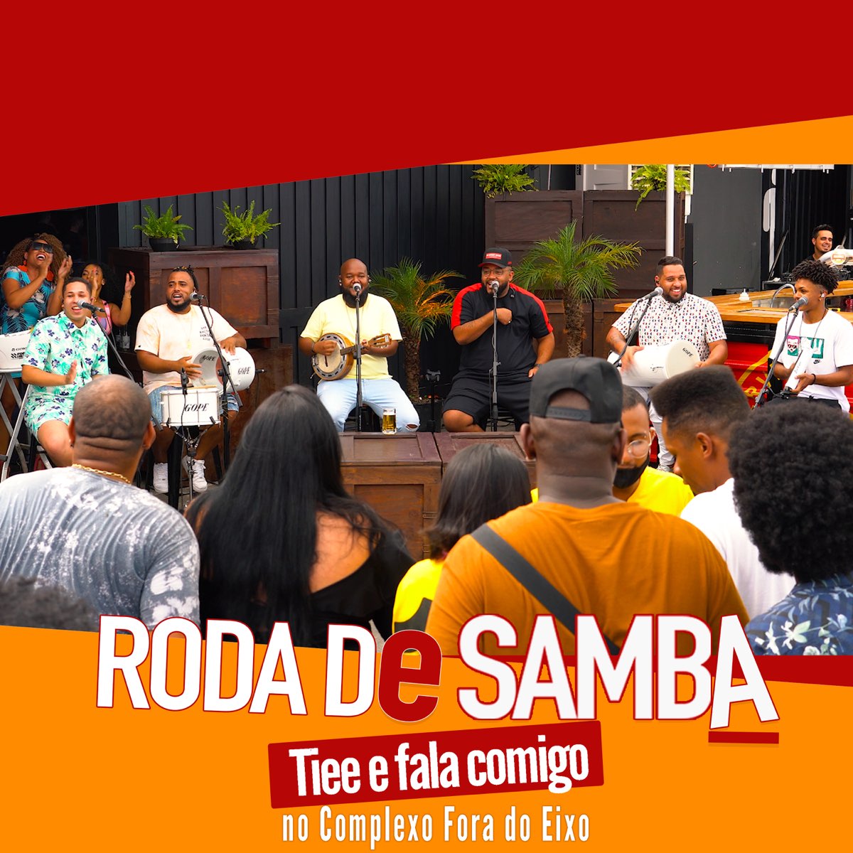 ‎Roda de Samba Tiee e Fala Comigo no Complexo Fora do Eixo (Ao Vivo ...