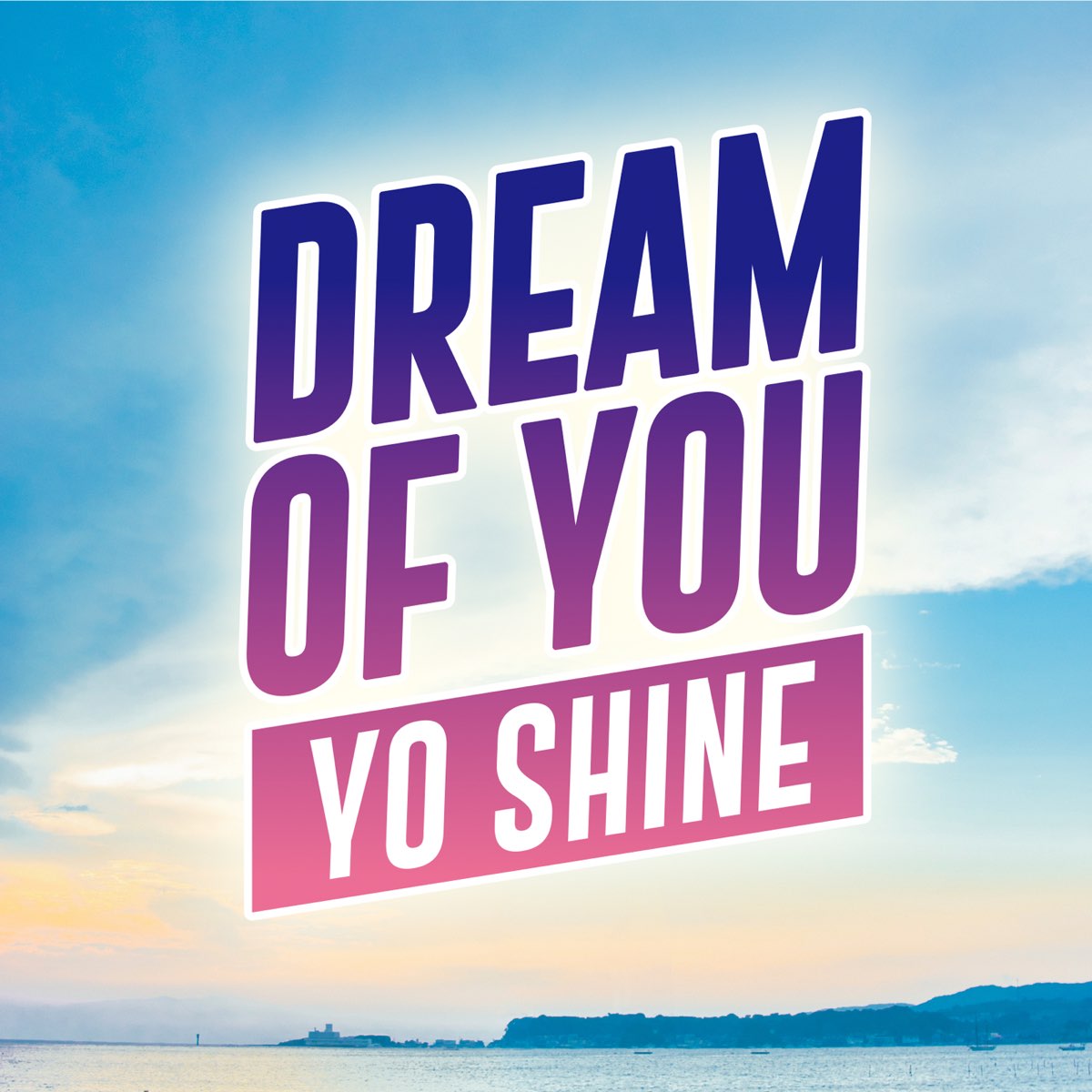 ‎I DREAM OF YOU - EP - Album by YO SHINE - Apple Music
