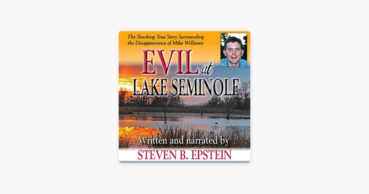‎Evil at Lake Seminole: The Shocking True Story Surrounding the ...