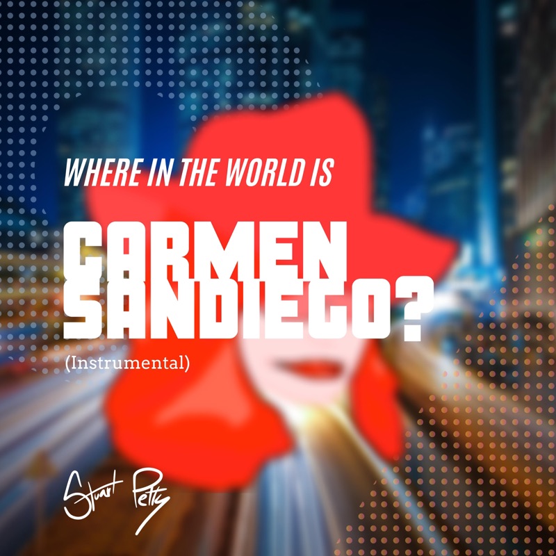 Where in the World Is Carmen Sandiego (Instrumental) - Stuart Petty ...