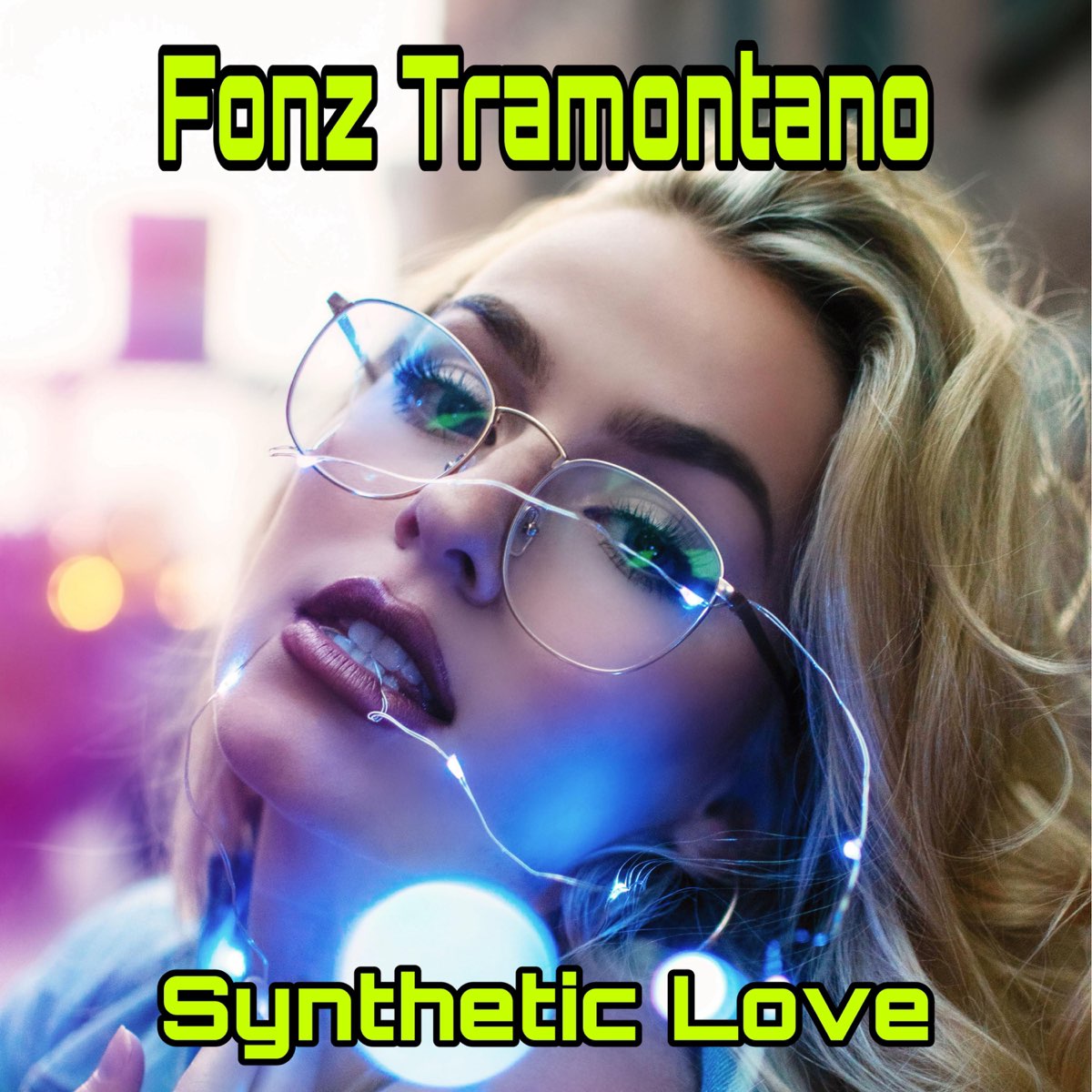 Synthetic Love》- Fonz Tramontano的专辑 - Apple Music