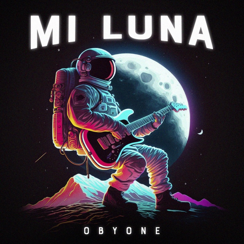 Mi Luna - Obyone: Song Lyrics, Music Videos & Concerts